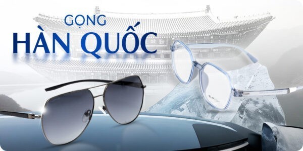 Mắt kính Hàn Quốc nam, nữ thời trang, chính hãng 100%